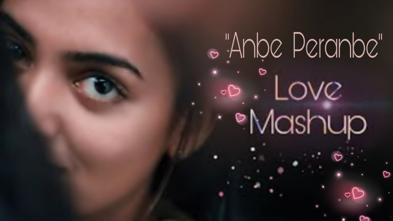 "Anbe Peranbe" Love Mashup | NGK - YouTube