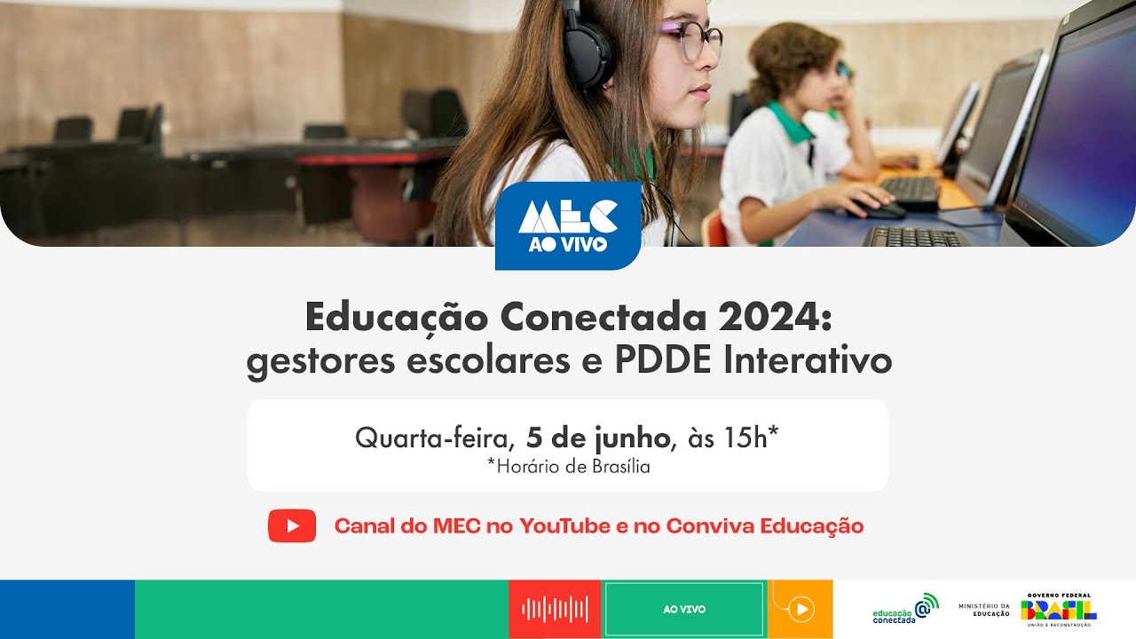 #MECAoVivo | Educação Conectada 2024: Gestores Escolares e PDDE ...