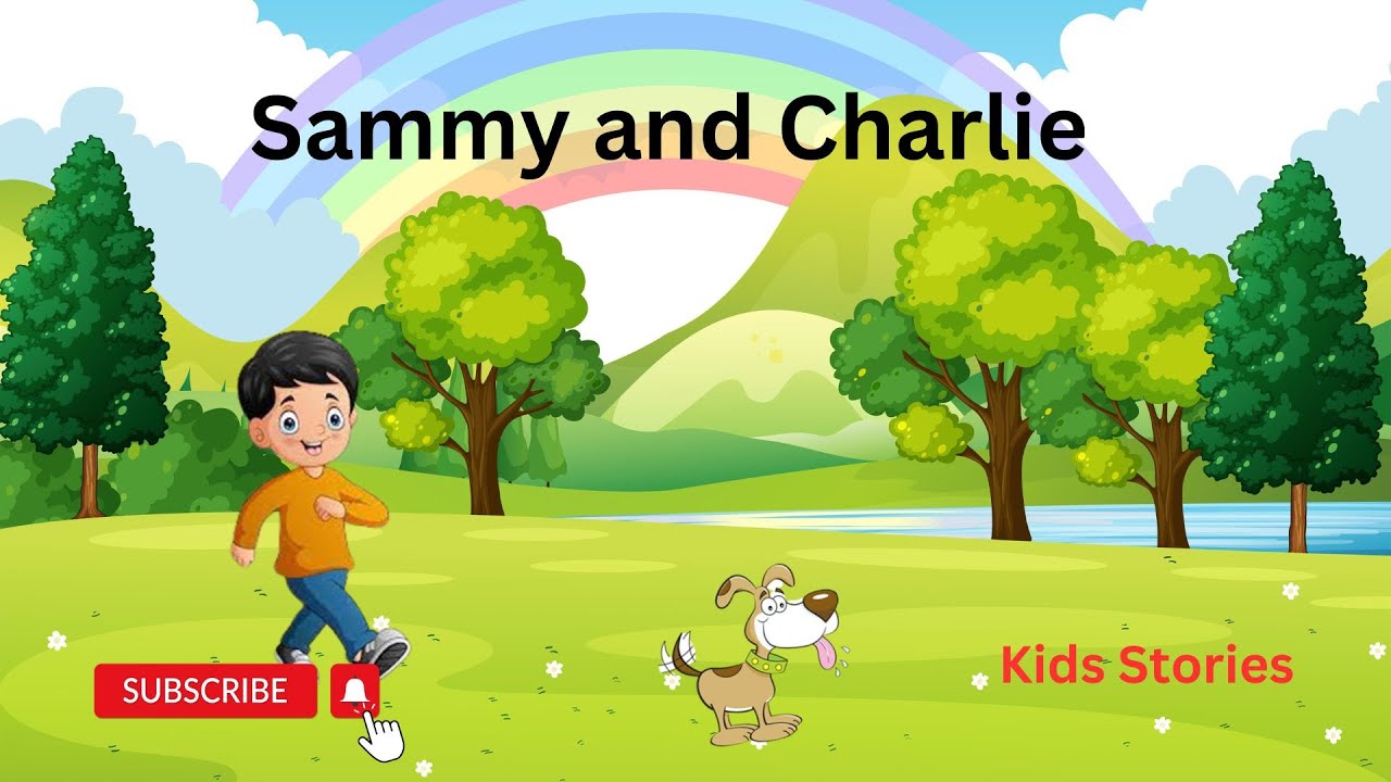 Sammy and Charlie 😍😍 English stories for kids - YouTube