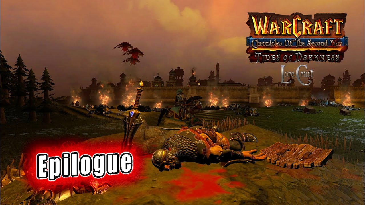 Warcraft Chronicles of Second War - Tides of Darkness: Epilogue (23 ...