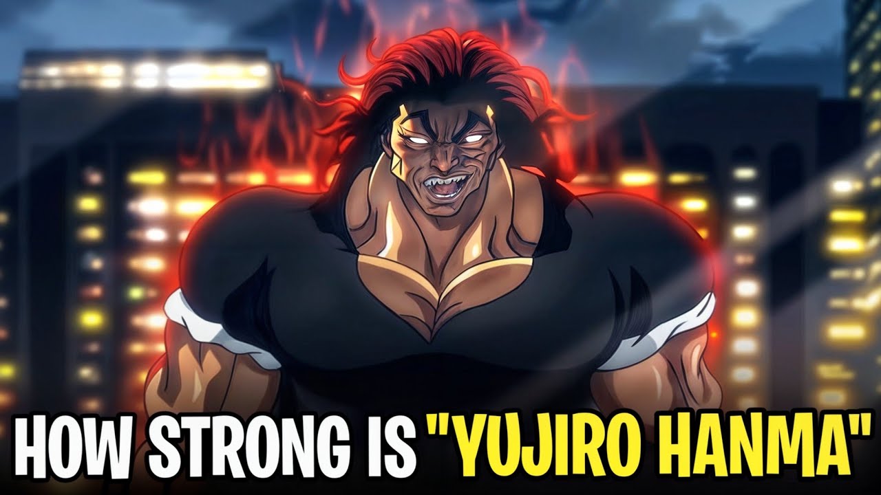 How Strong Is YUJIRO HANMA ??? - YouTube