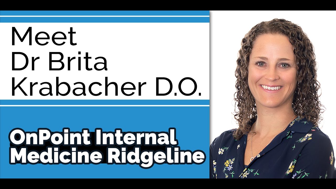 Meet Dr Brita Krabacher D.O. of OnPoint Internal Medicine Ridgeline ...
