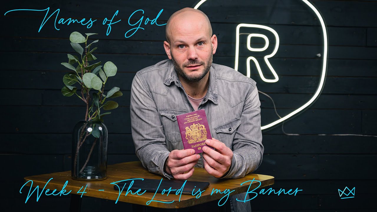 Renewal Church | Names of God - Week 4 - The Lord is my Banner - Justyn ...