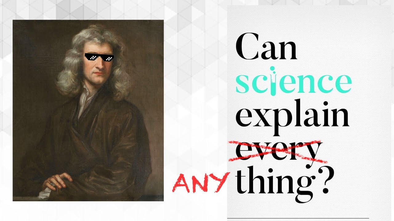 Can Science Explain Anything? - YouTube