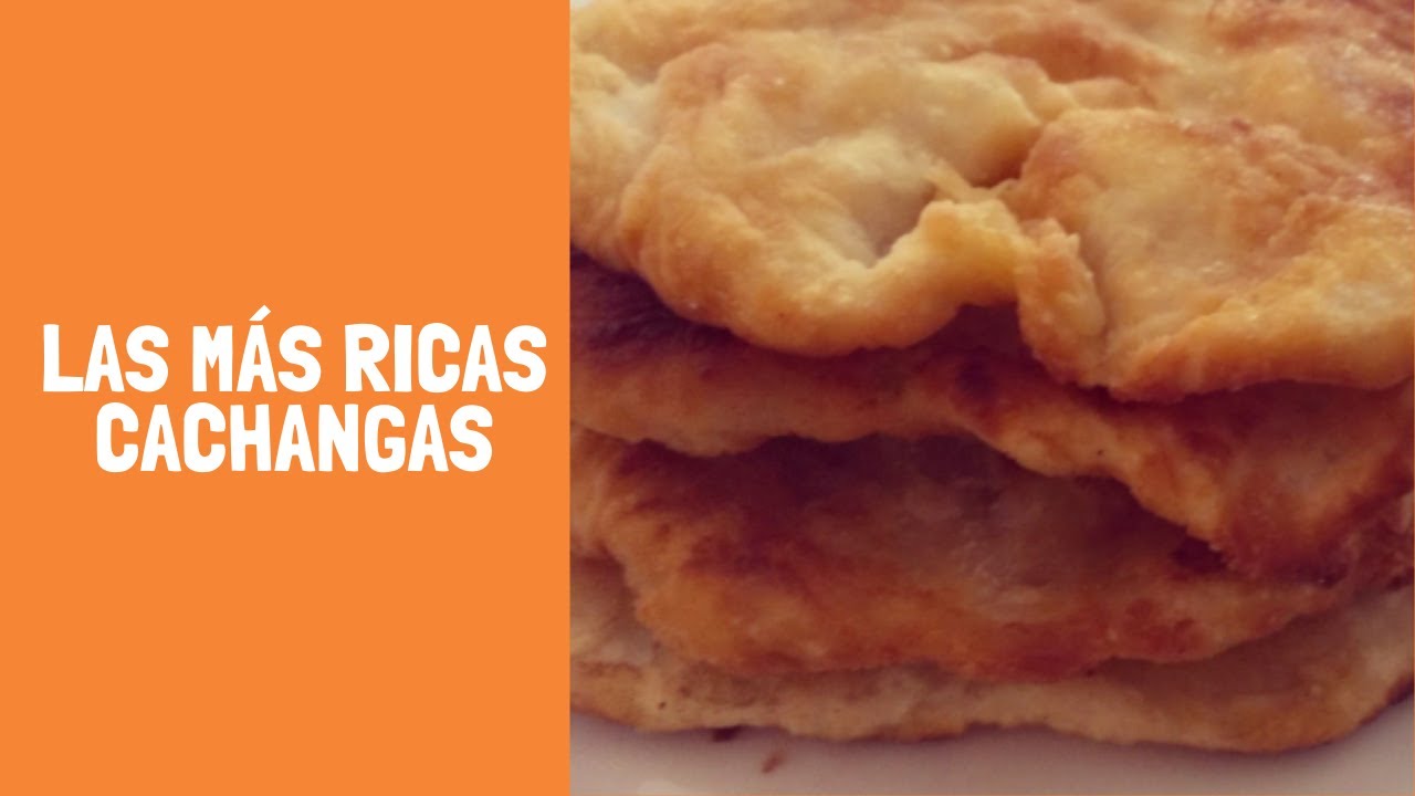 Las más ricas Cachangas de Harina ☕, Receta fácil y sencilla en estos ...