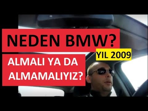 Neden BMW Almalıyız ya da Almamalıyız?