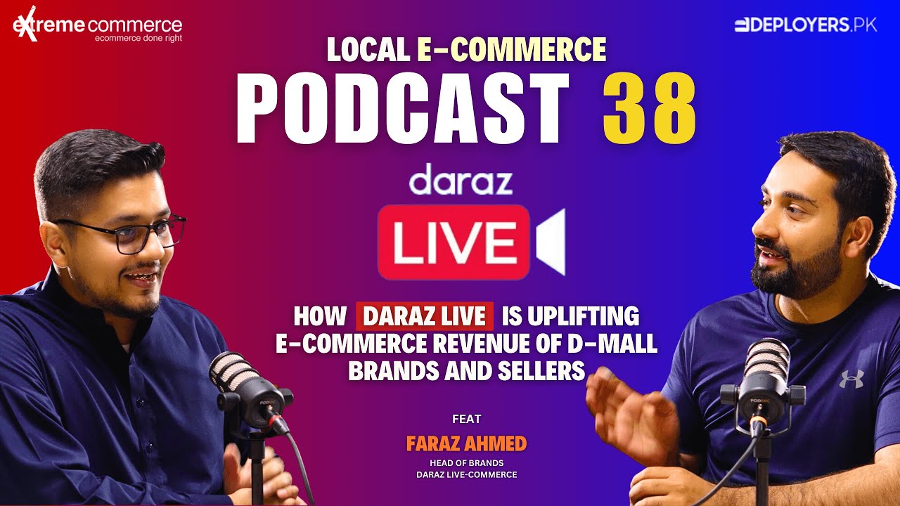 Importance of Live Commerce in Pakistani E-commerce Feat Faraz Ahmed ...