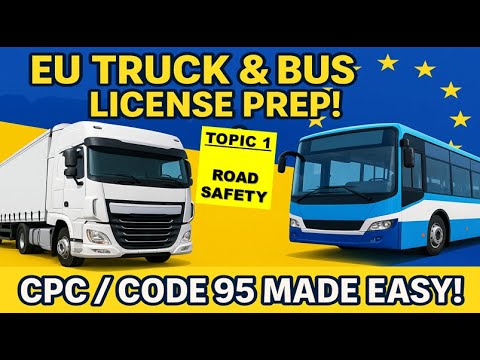 Code 95 / CPC Theory Test 2025| Europe Truck/Bus License Guide| Code 95 ...