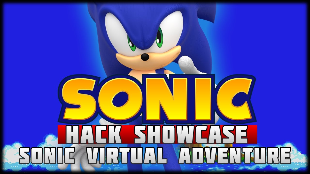 Sonic Hack Showcase - Sonic Virtual Adventure (SHC 2016 Demo) - YouTube