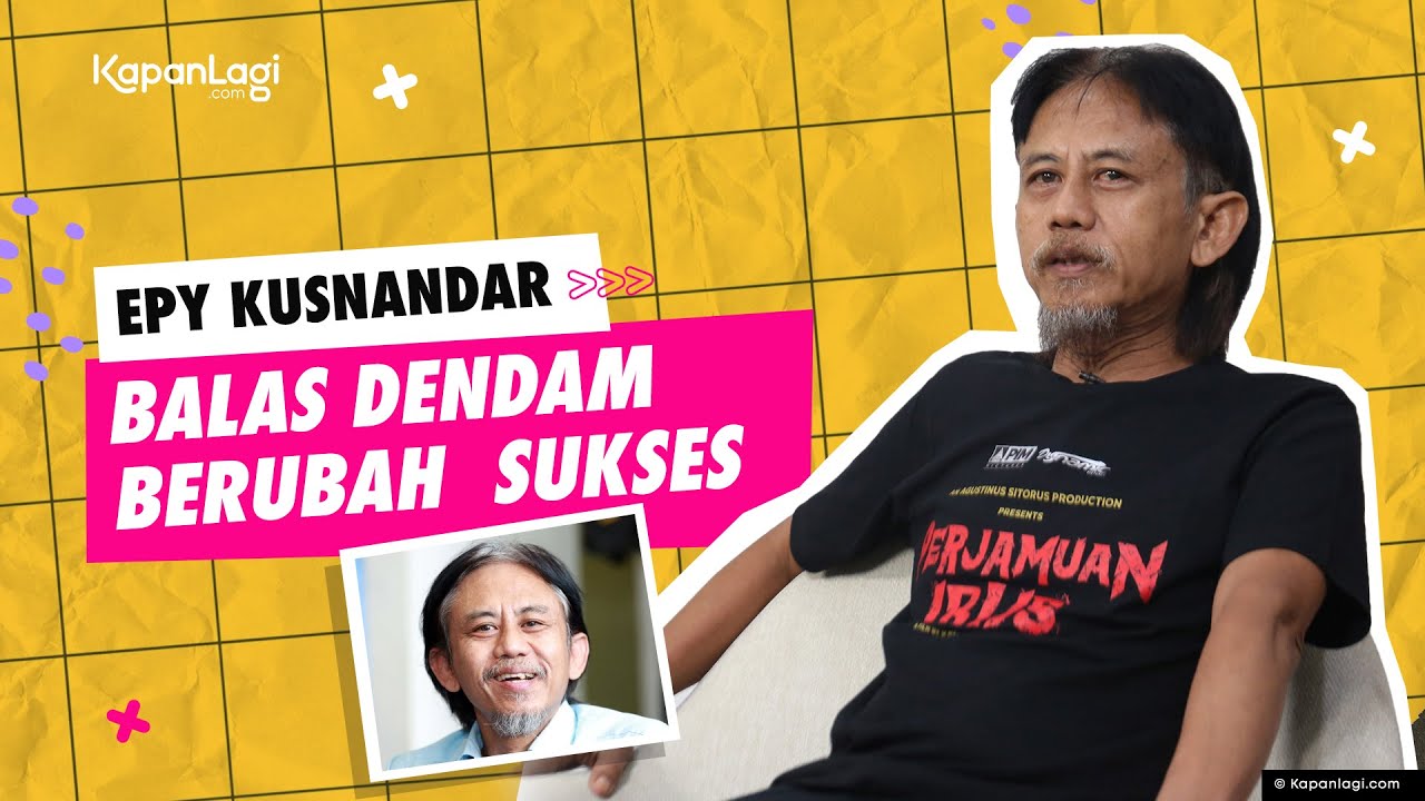 Perjalanan Epy Kusnandar, Pernah Jadi Gelandangan - Hingga Penyesalan - YouTube