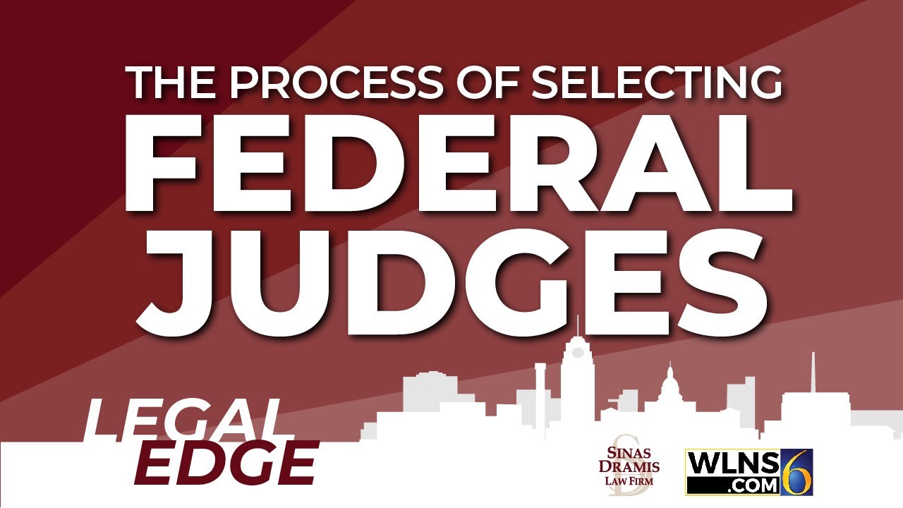The Process for Selecting Federal Judges | WLNS Legal Edge - YouTube