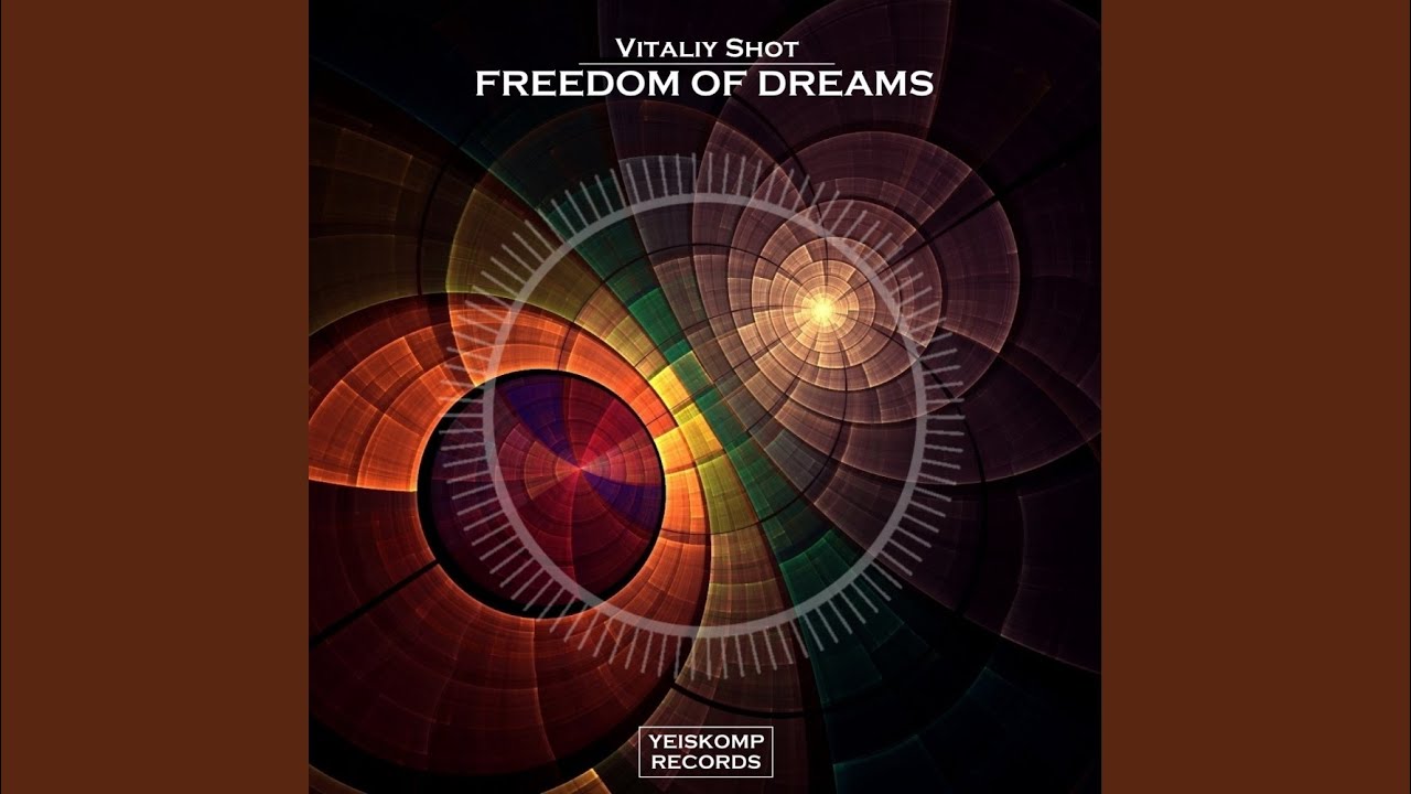 Freedom Of Dreams (Original Mix) - YouTube