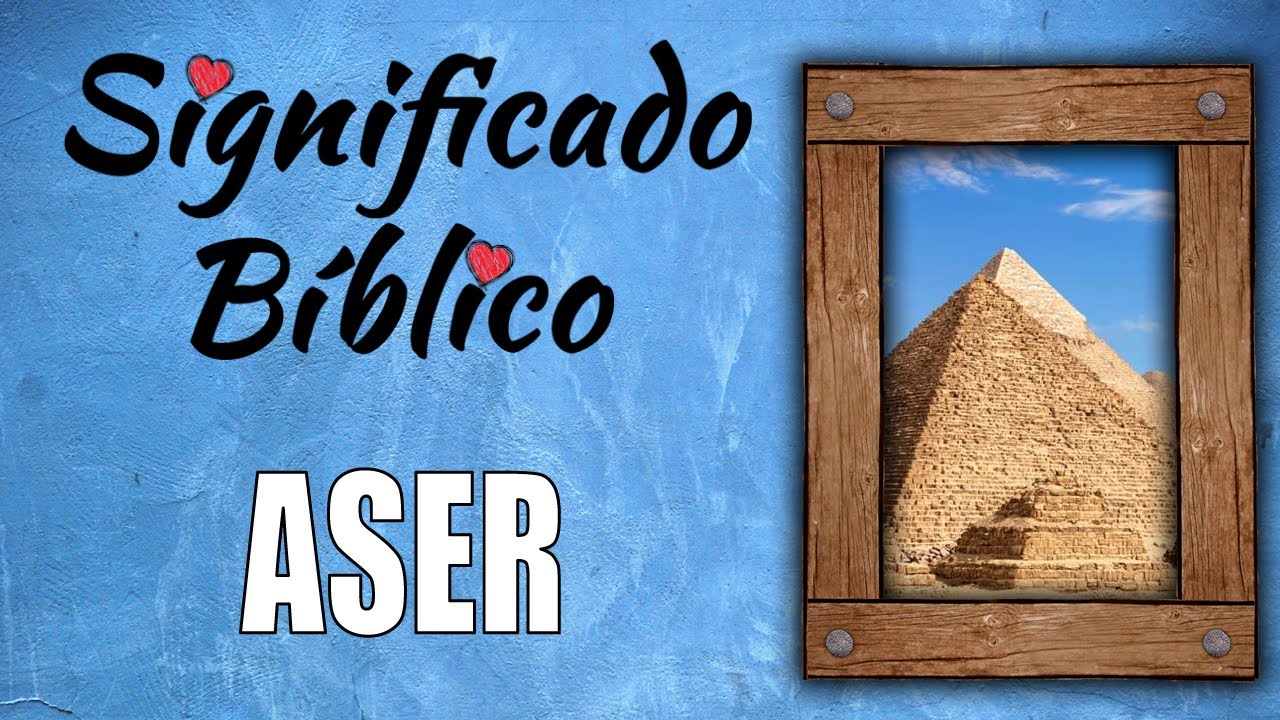 Aser (tribu) Significado Bíblico | ¿Qué Significa Aser (tribu) en la ...