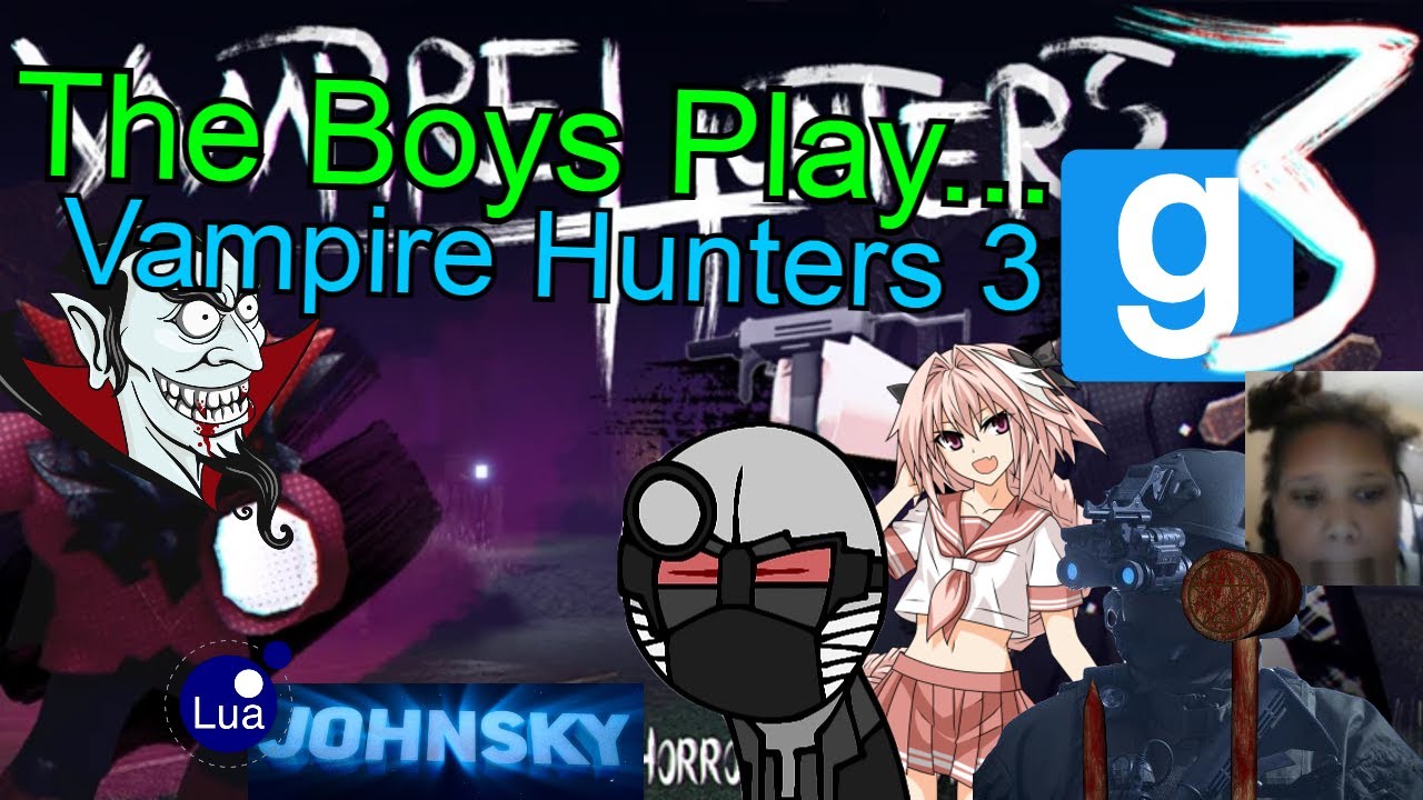 The Boys Play... Vampire Hunters 3! - YouTube