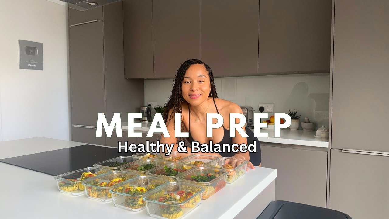MEAL PREP / Healthy & Balanced Easy Recipes - YouTube