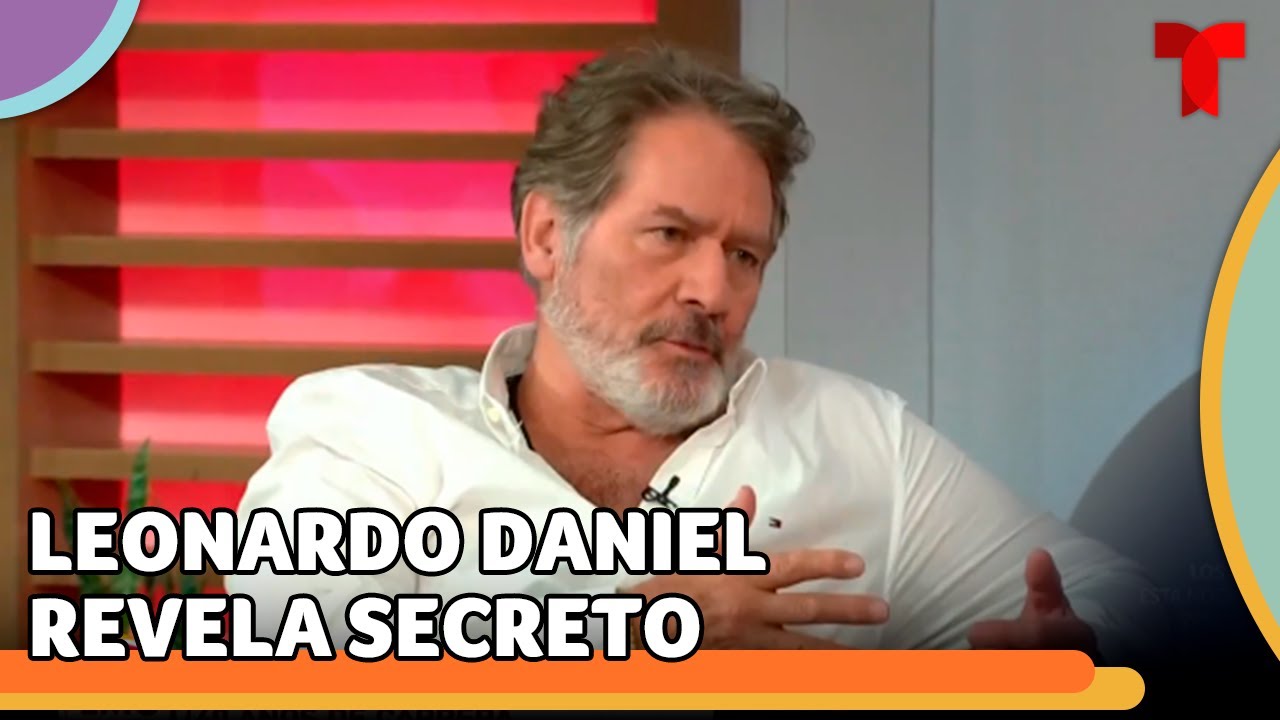 Leonardo Daniel revela el detalle de su padre que ocultó por trabajo | Telemundo Entretenimiento ...