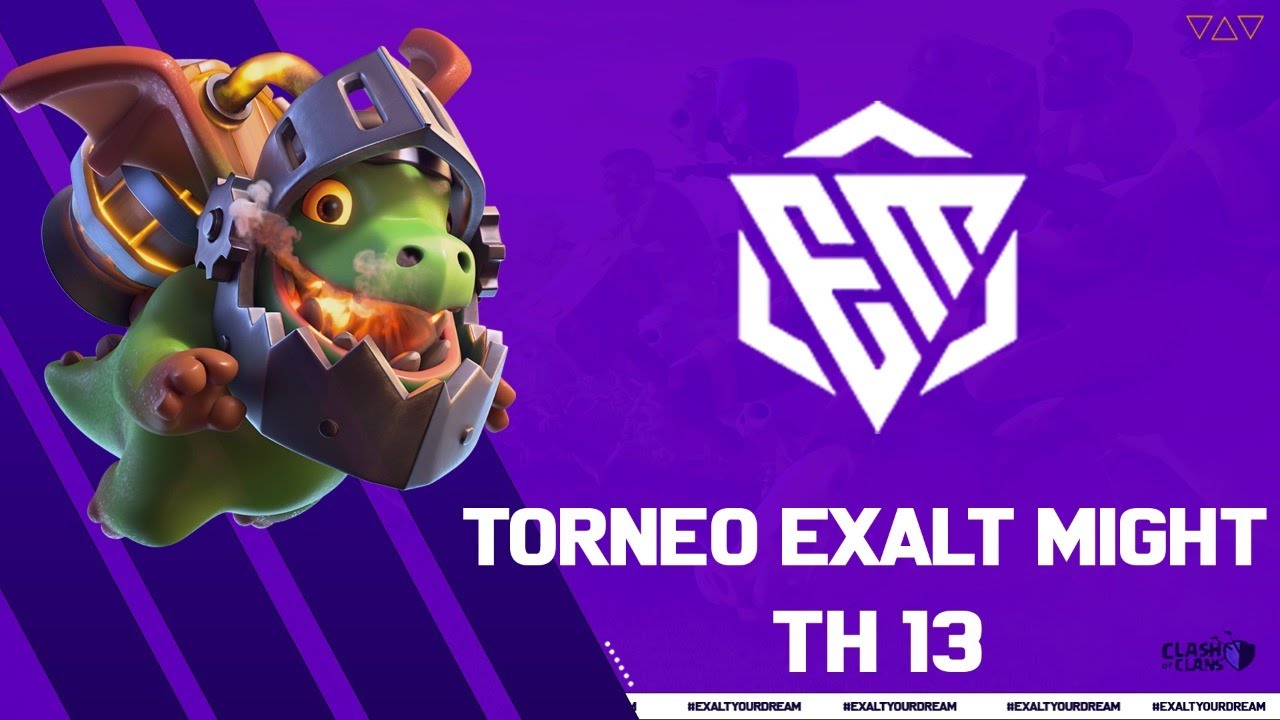 TORNEO EXALT MIGHT TH 13 | TORNEO RELÁMPAGO | CLASH OF CLANS - YouTube
