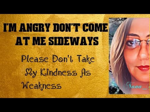I'm Angry Please Don't Come At Me Sideways. - YouTube