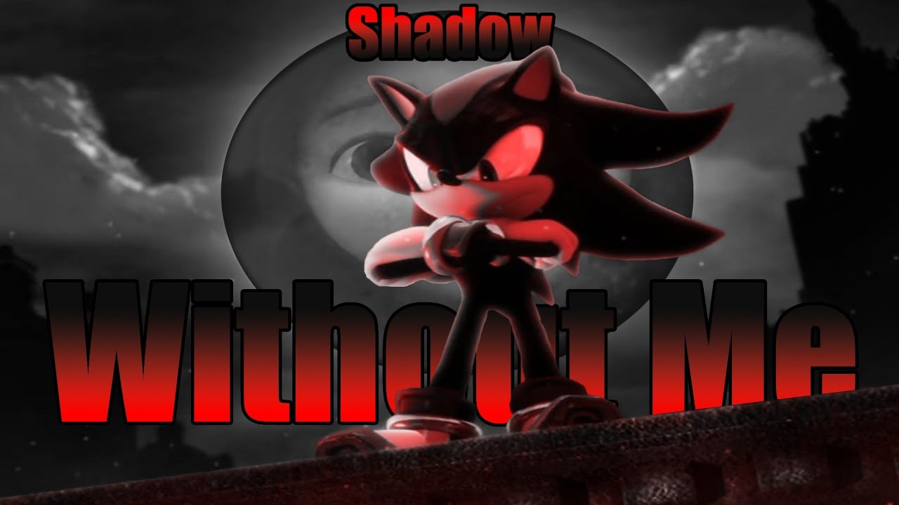 Shadow | AMV | Without me - YouTube