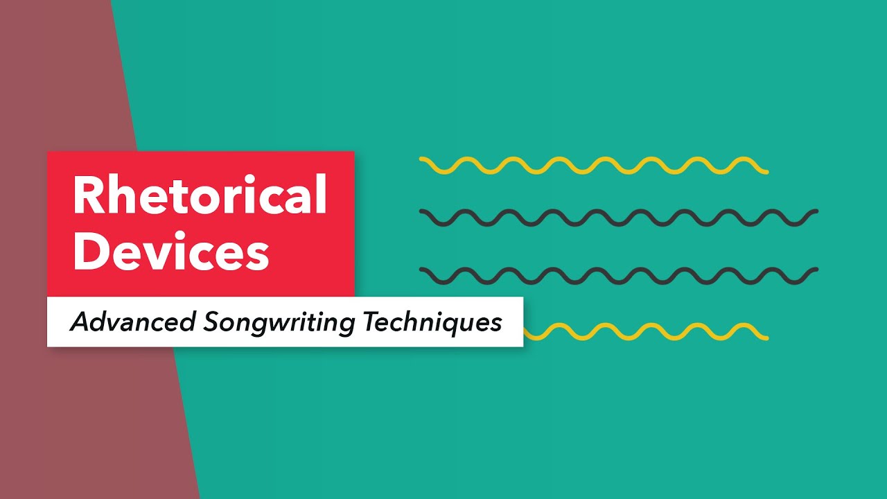 Advanced Songwriting Techniques: Rhetorical Devices with Lyrics ...