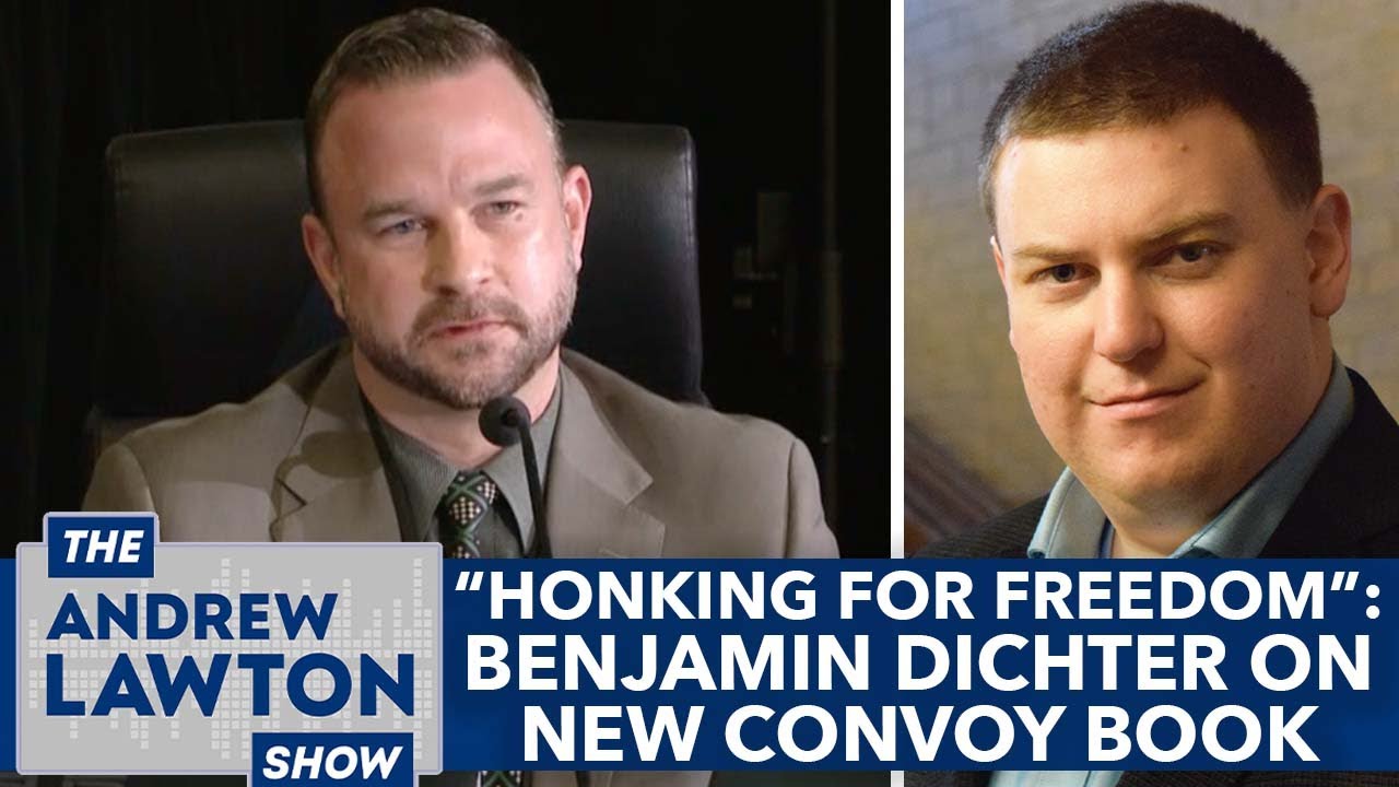 "Honking for Freedom": Convoy spokesperson Benjamin Dichter on new book ...