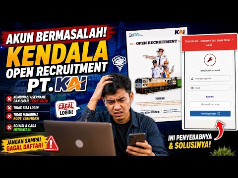 Akun bermasalah? Username & Email tidak Valid, Lupa Password. Begini Caranya!! Rekrutmen PT.KAI