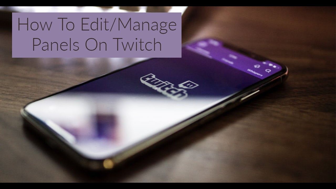 How To Edit And Manage Panels For Your Twitch Channel - YouTube