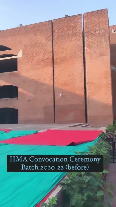 IIM AHMEDABAD CONVOCATION CEREMONY #iim #iima #iimahmedabad - YouTube