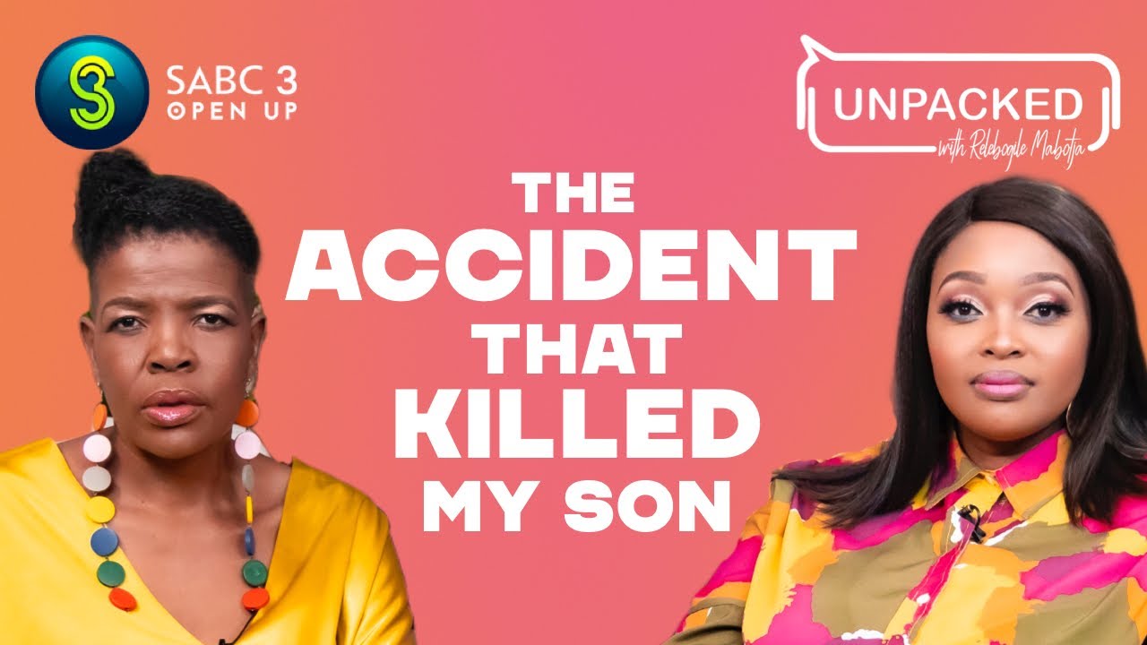 I Lost My Child In A Hit And Run Unpacked With Relebogile Mabotja I Lost My Child In A Hit And Run Unpacked With Relebogile Mabotja
