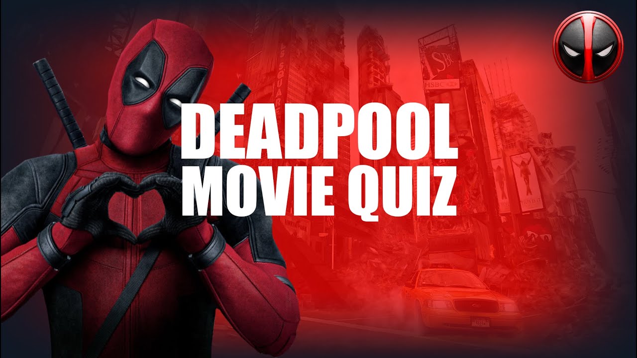 Deadpool Quiz- MCU Edition - YouTube