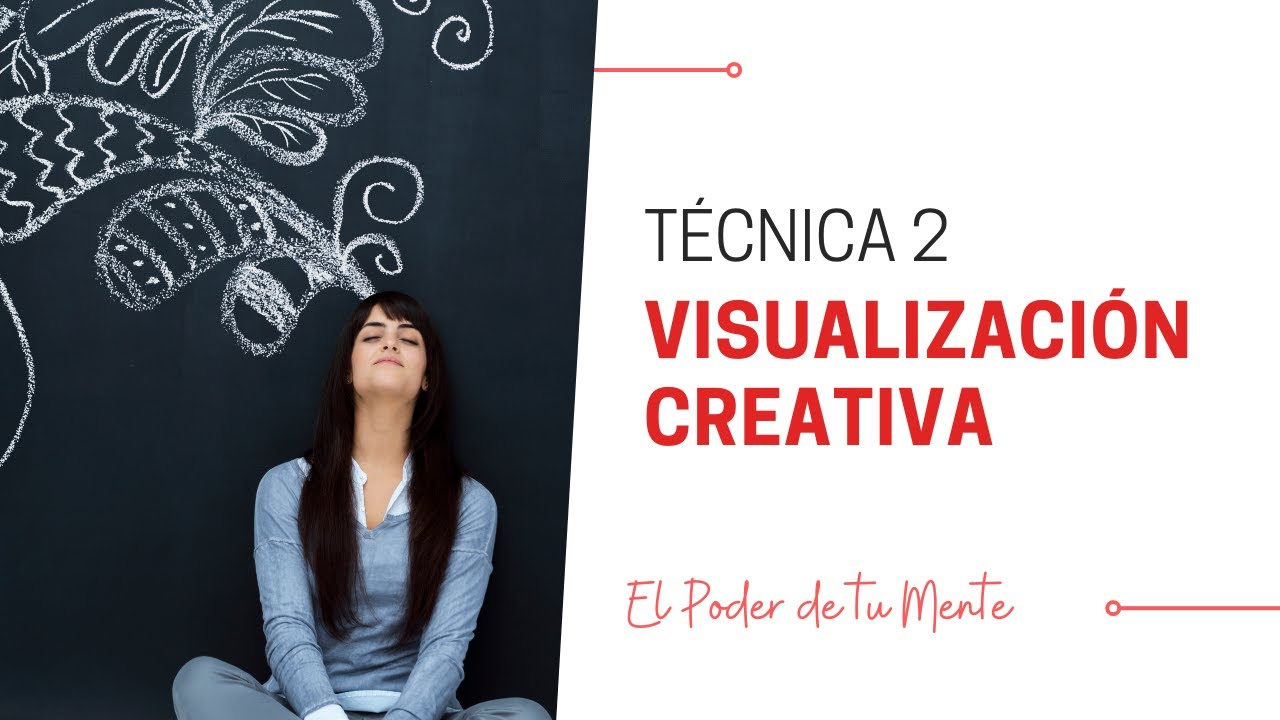 Cómo utilizar la VISUALIZACIÓN CREATIVA para manifestar abundancia ...