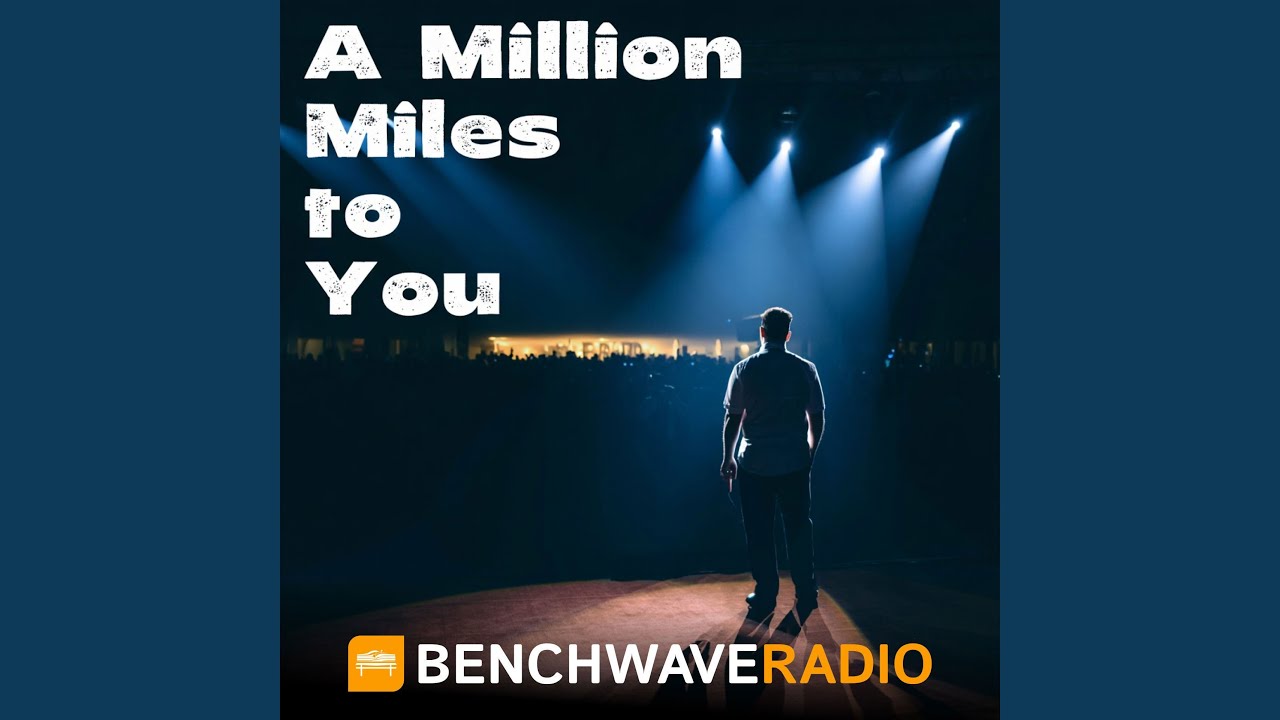 A Million Miles to You - YouTube