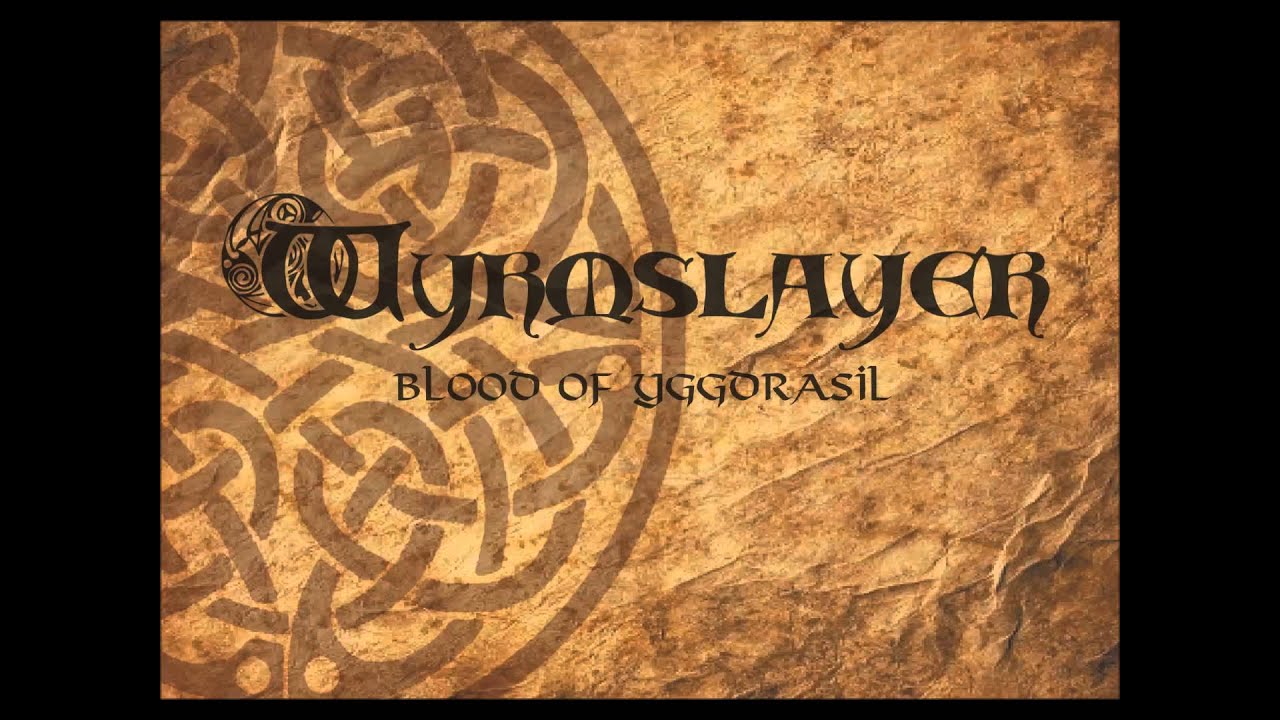 Wyrmslayer Blood of Yggdrasil - YouTube