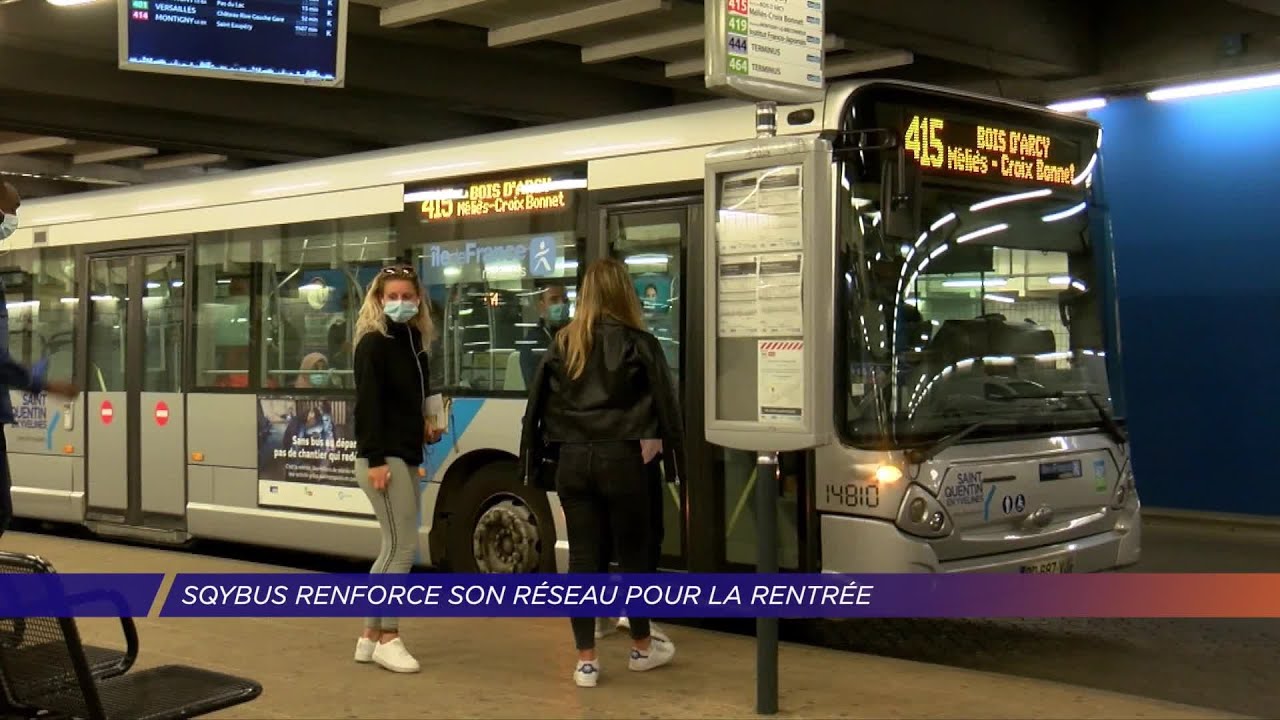 Yvelines | SQYBUS renforce son réseau pour la rentrée - YouTube