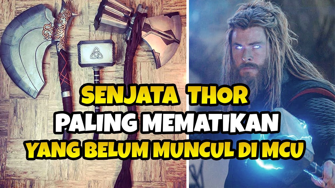 5 Senjata Thor Paling Mematikan Yang Belum Muncul di MCU - YouTube