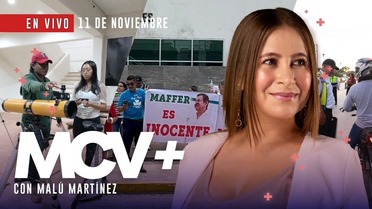 🔴 MCV Noticias con Malú Martínez | 11 de Noviembre del 2024 - YouTube