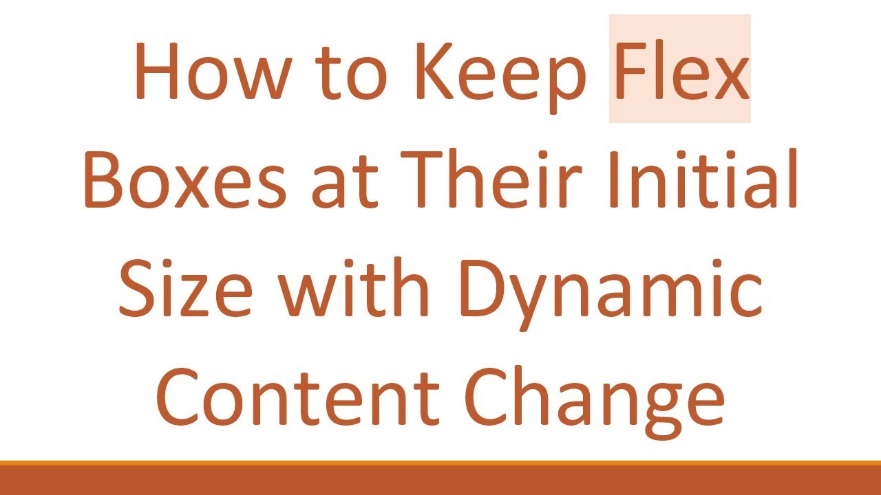 How to Keep Flex Boxes at Their Initial Size with Dynamic Content Change - YouTube