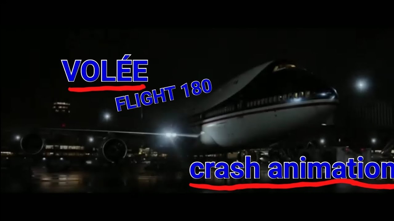 VOLÉE FLIGHT 180 crash animation - YouTube