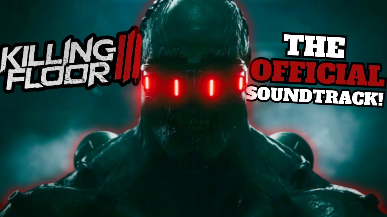 The FIRST Official Killing Floor 3 Soundtrack Is Here! (My First ...
