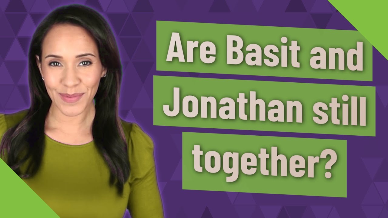 Are Basit and Jonathan still together? - YouTube