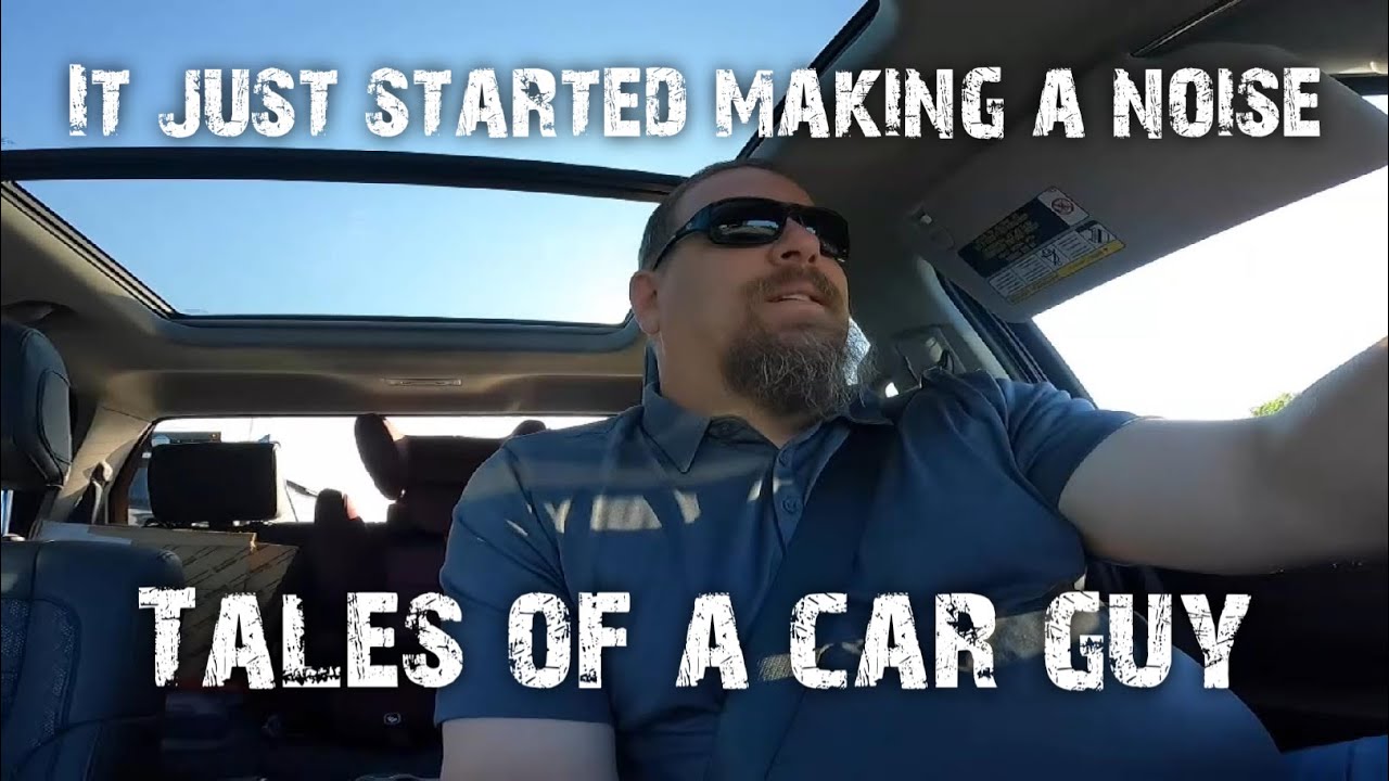 Tales of a car guy, It just started making a noise - YouTube