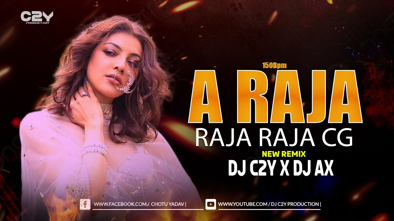 A RAJA RAJA RAJA CG 150Bpm ( Remix ) DJ C2Y X DJ AX - YouTube