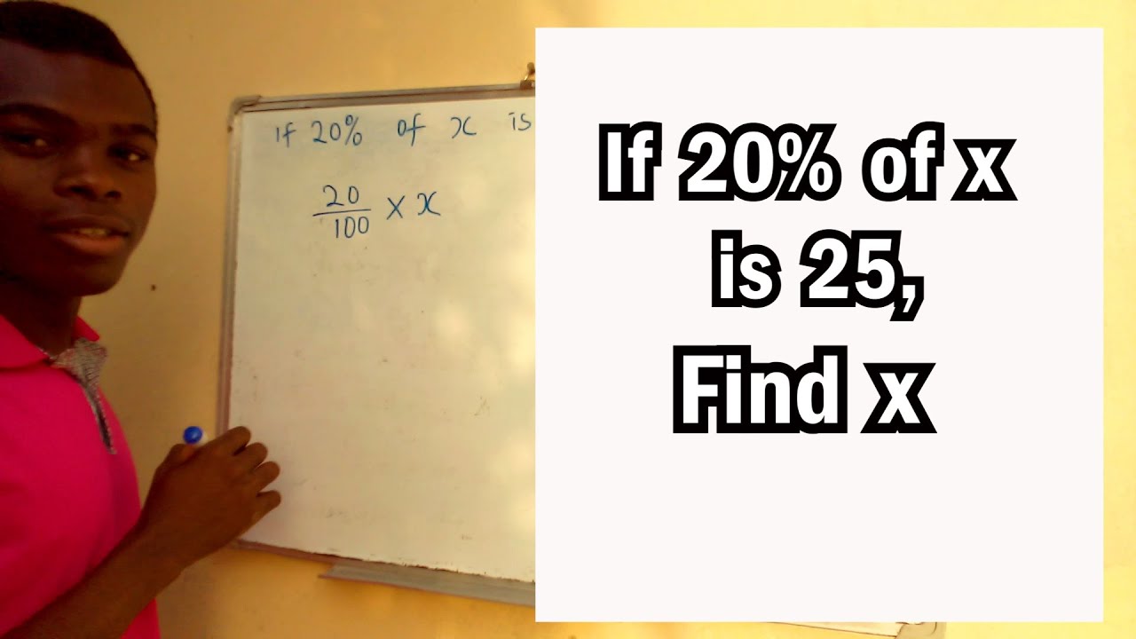 If 20 Of X Is 25 Find X Maths Tutorial YouTube if-20-of-x-is-25-find-x-maths-tutorial-youtube