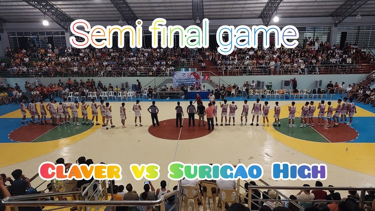 Surigao High vs Claver, SEMI finals Game.. GEED GOKIANGKEE Inter High ...