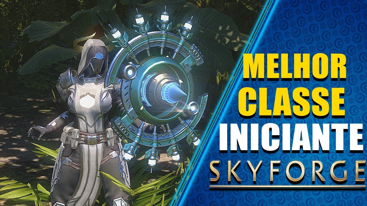 SKYFORGE: Guia para Iniciantes - A MELHOR CLASSE PRA COMEÇAR! - YouTube