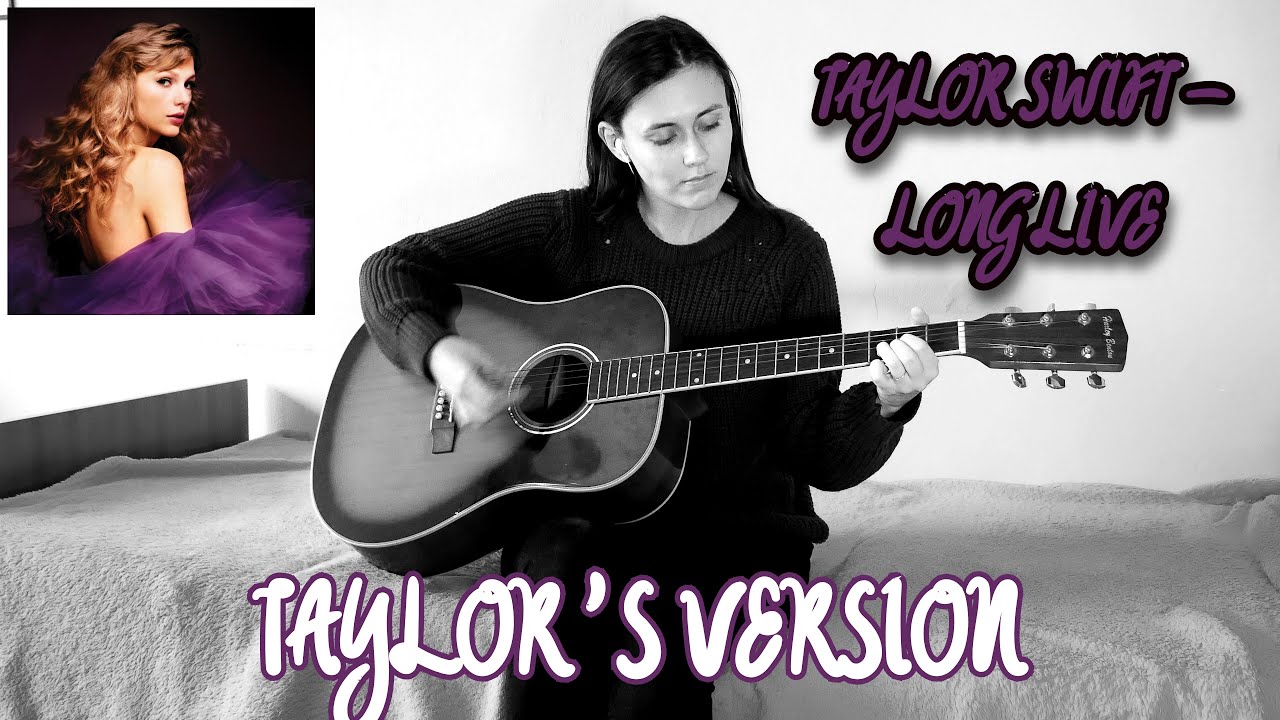 Taylor Swift - Long Live (Taylor’s Version) acoustic guitar cover - YouTube