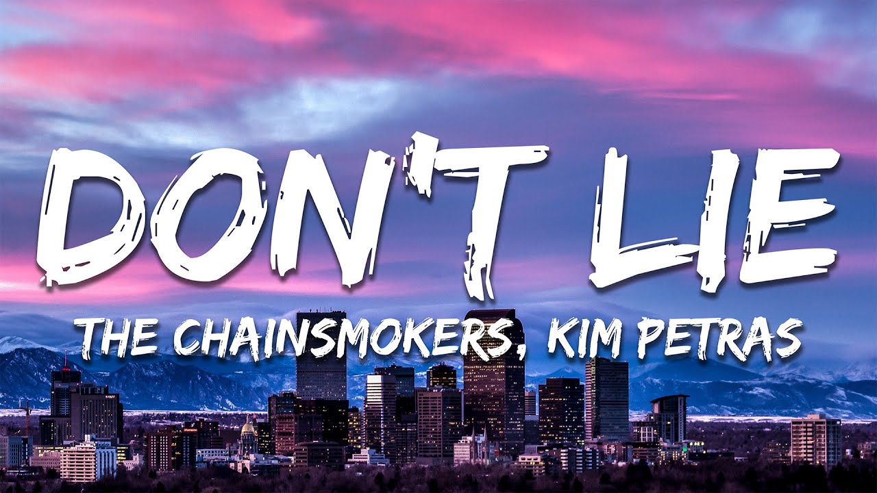 The Chainsmokers, Kim Petras - Don't Lie (Lyrics) - YouTube