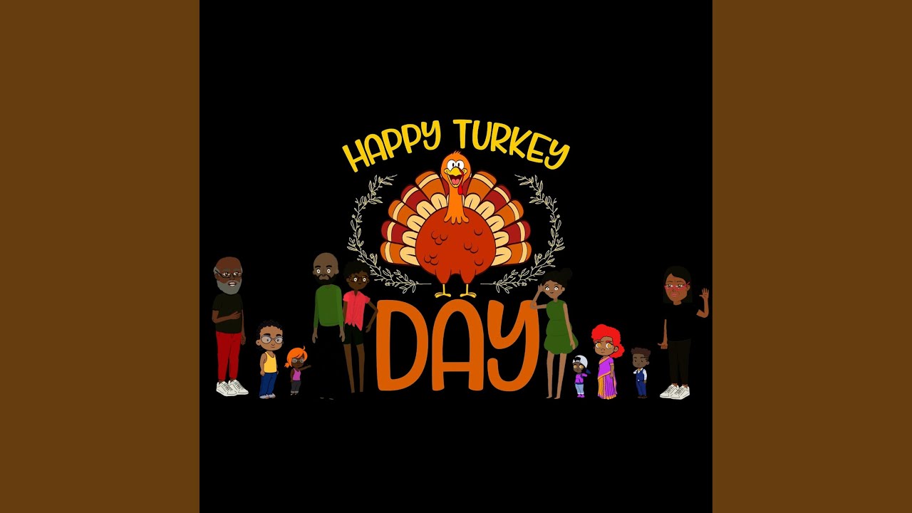 HAPPY TURKEY DAY SONG - YouTube