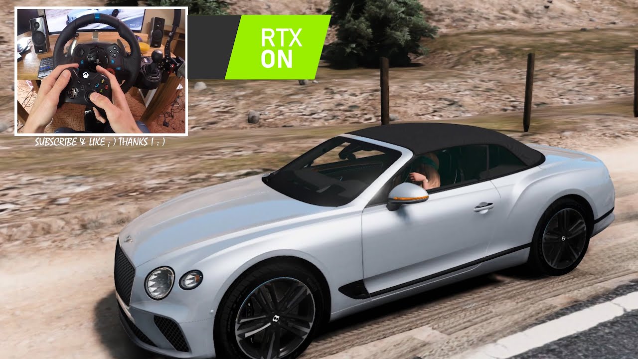 Bentley Continental GT Convertible 2020 - GTA V | Logitech G29 🔥 BEST ...