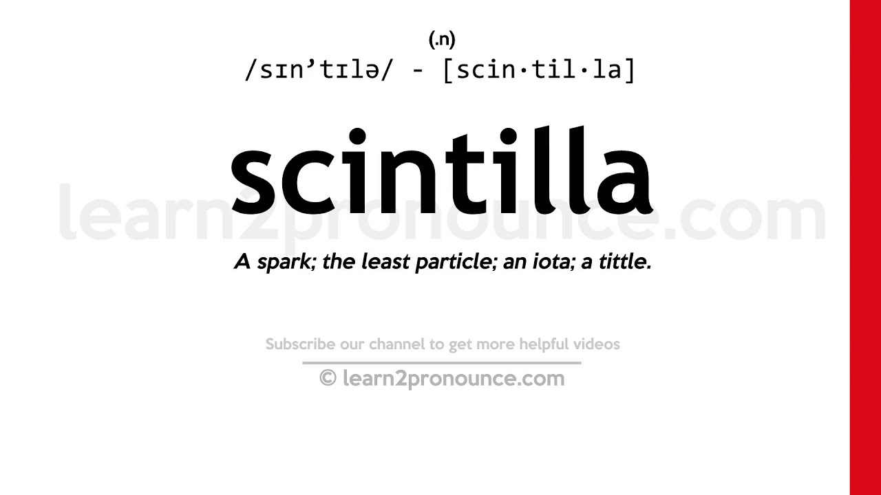 Pronunciation Of Scintilla Definition Of Scintilla Youtube